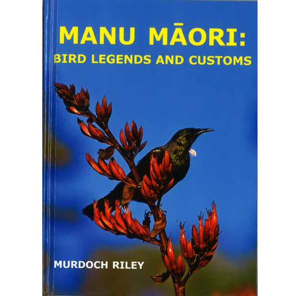 Manu Māori: Bird Legends and Customs – Zealandia